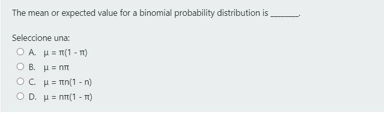 Solved The Mean Or Expected Value For A Binomial Probability Chegg