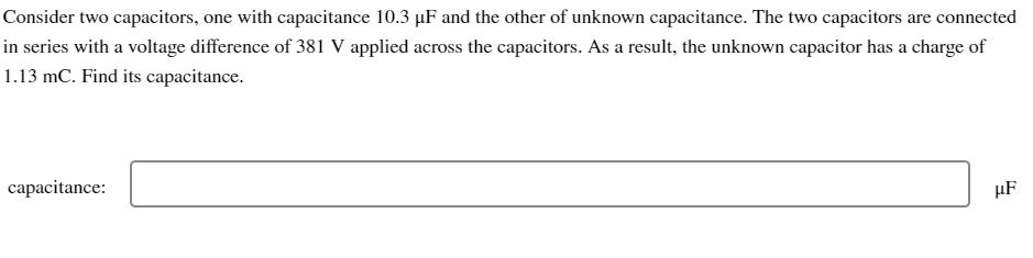 Solved Consider two capacitors, one with capacitance 10.3μF | Chegg.com