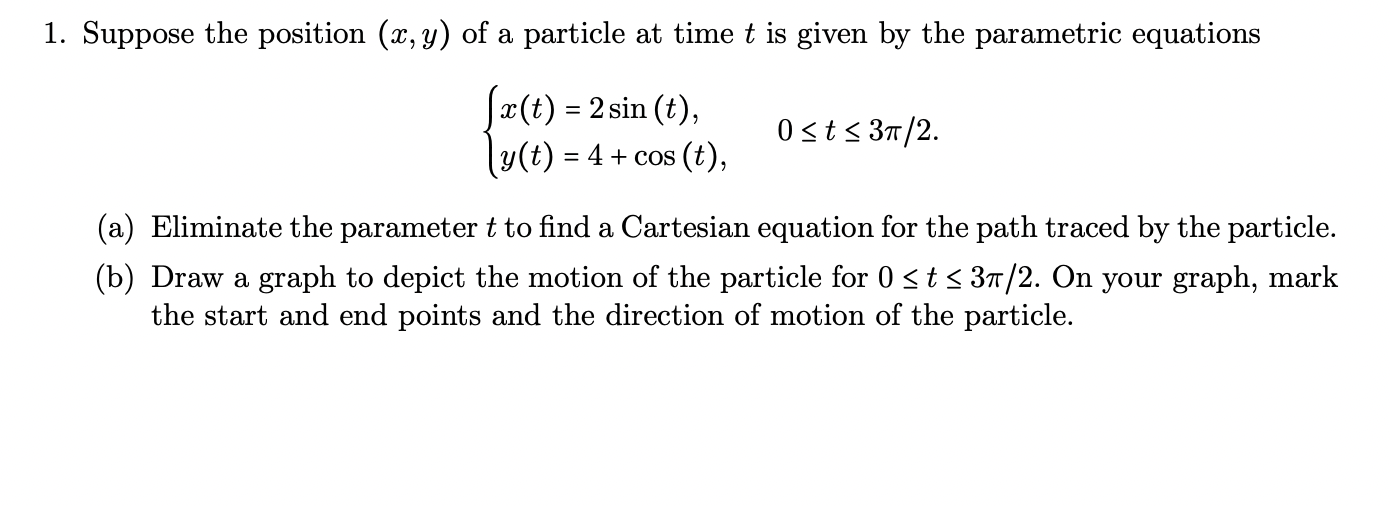 Solved Suppose the position (x, y) of a particle at time t | Chegg.com