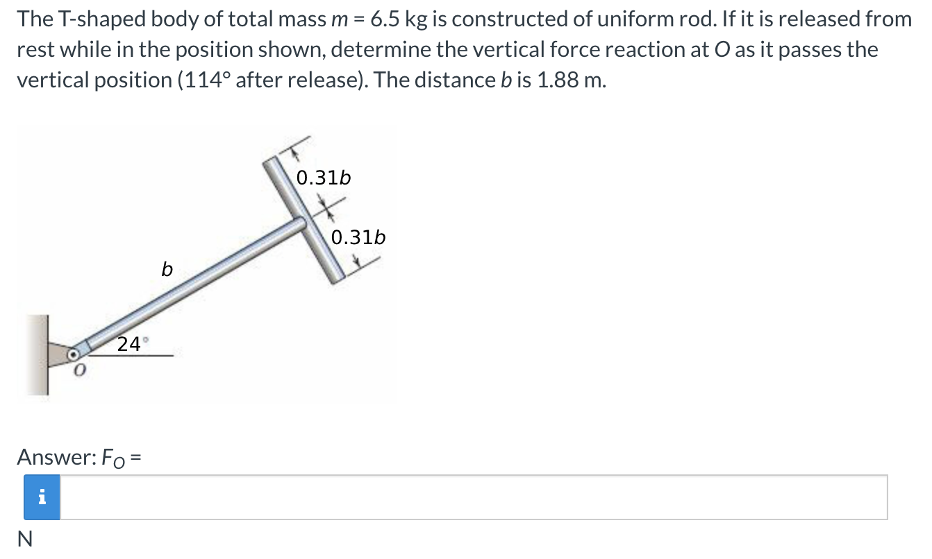 Solved The T-shaped body of total mass m=6.5 kg is | Chegg.com