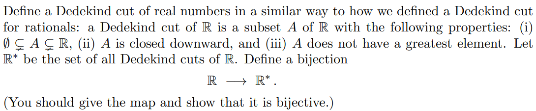 Solved Define a Dedekind cut of real numbers in a similar | Chegg.com