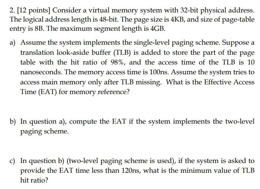 Solved 2. [12 points] Consider a virtual memory system with | Chegg.com