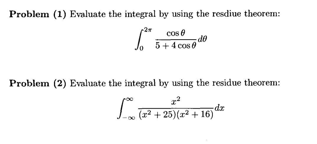 Solved Evaluate the integrals by using the residue theorem. | Chegg.com