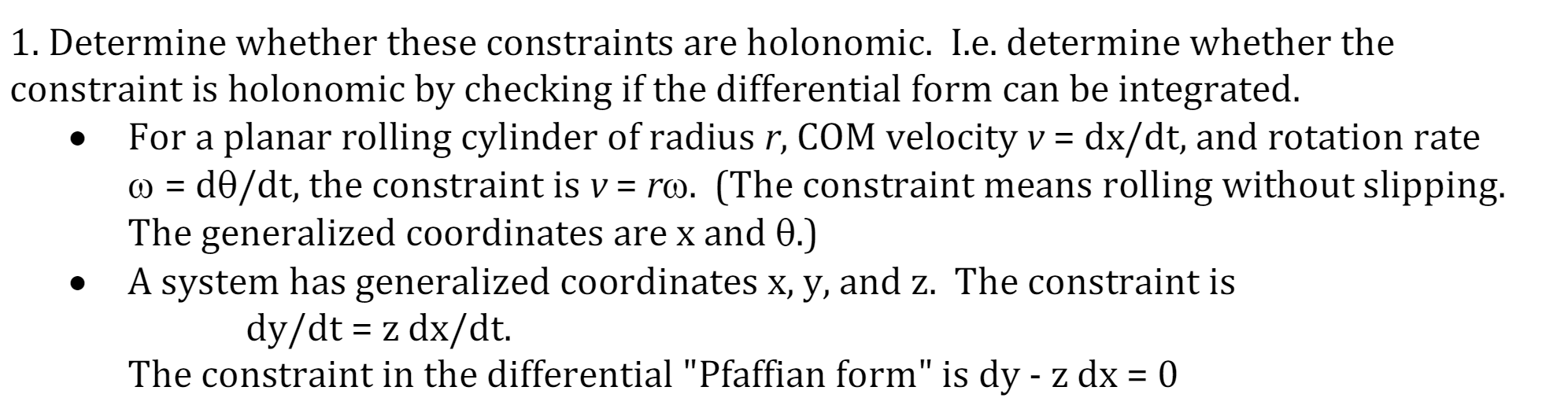 Solved 1. Determine whether these constraints are holonomic. | Chegg.com