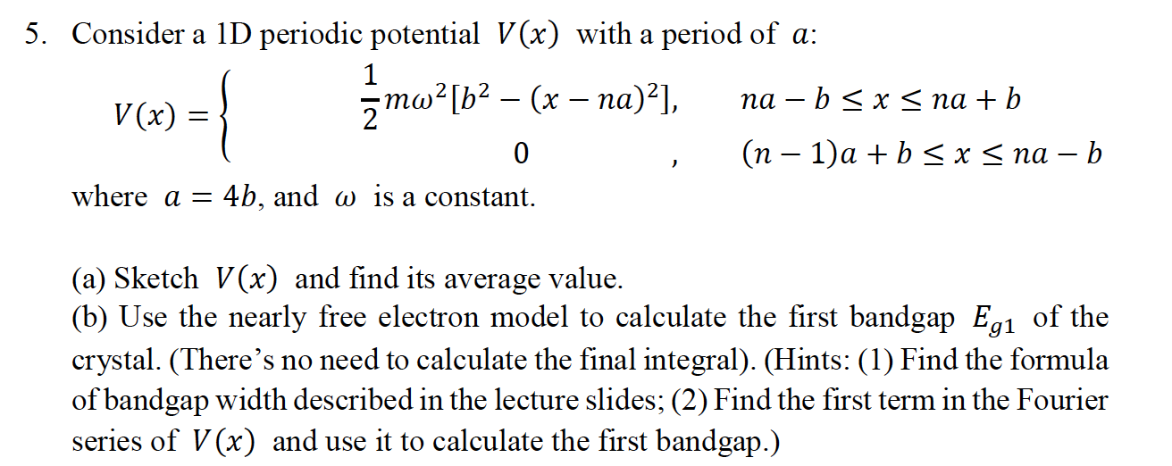 Solved 5. Consider a 1D periodic potential V(x) with a | Chegg.com