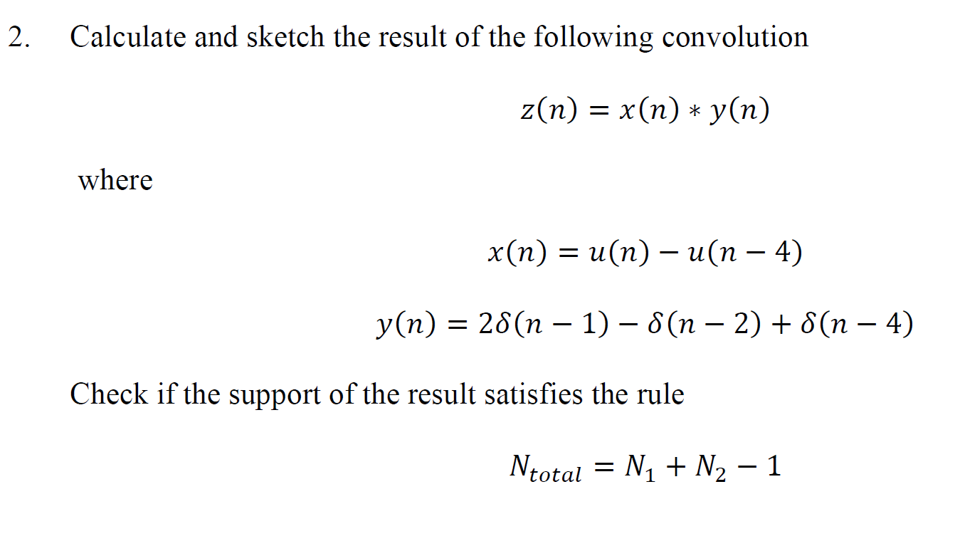 Solved Calculate and sketch the result of the following | Chegg.com