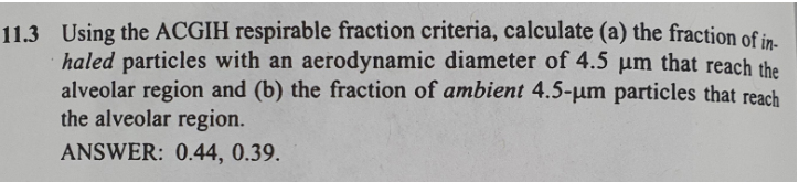 Solved 1.3 Using the ACGIH respirable fraction criteria, | Chegg.com