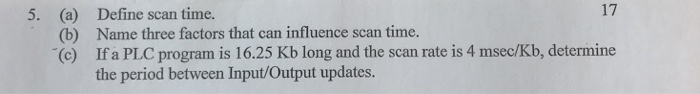 Solved Define scan time. Name three factors that can | Chegg.com