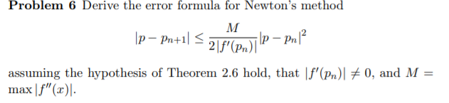 Solved Problem 6 Derive the error formula for Newton's | Chegg.com