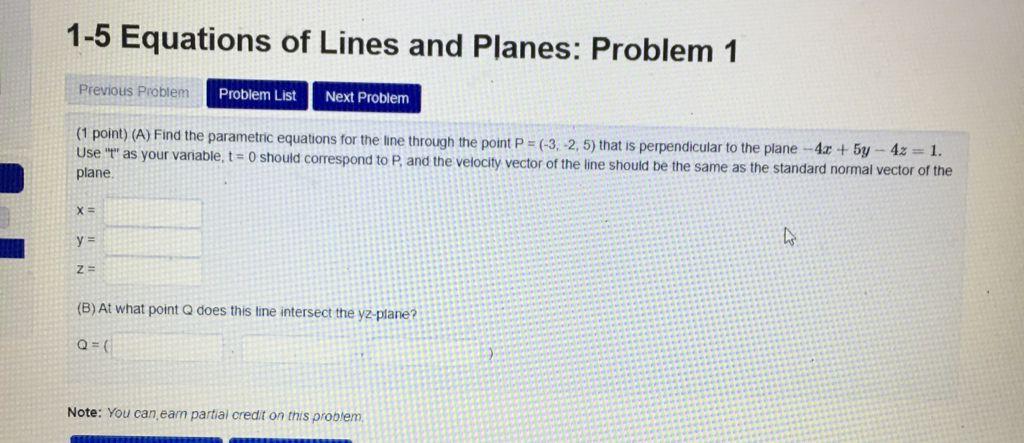 Solved 1-5 Equations of Lines and Planes: Problem 1 Previous | Chegg.com