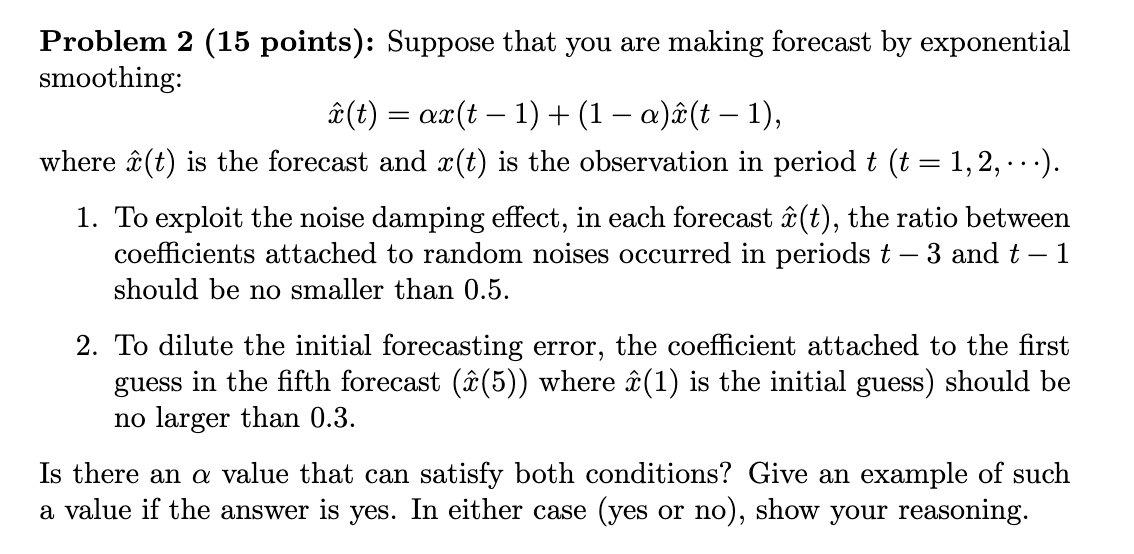Solved Problem 2 (15 points): Suppose that you are making | Chegg.com