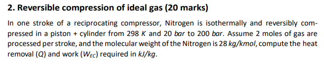 Solved 2. Reversible compression of ideal gas (20 marks) In | Chegg.com