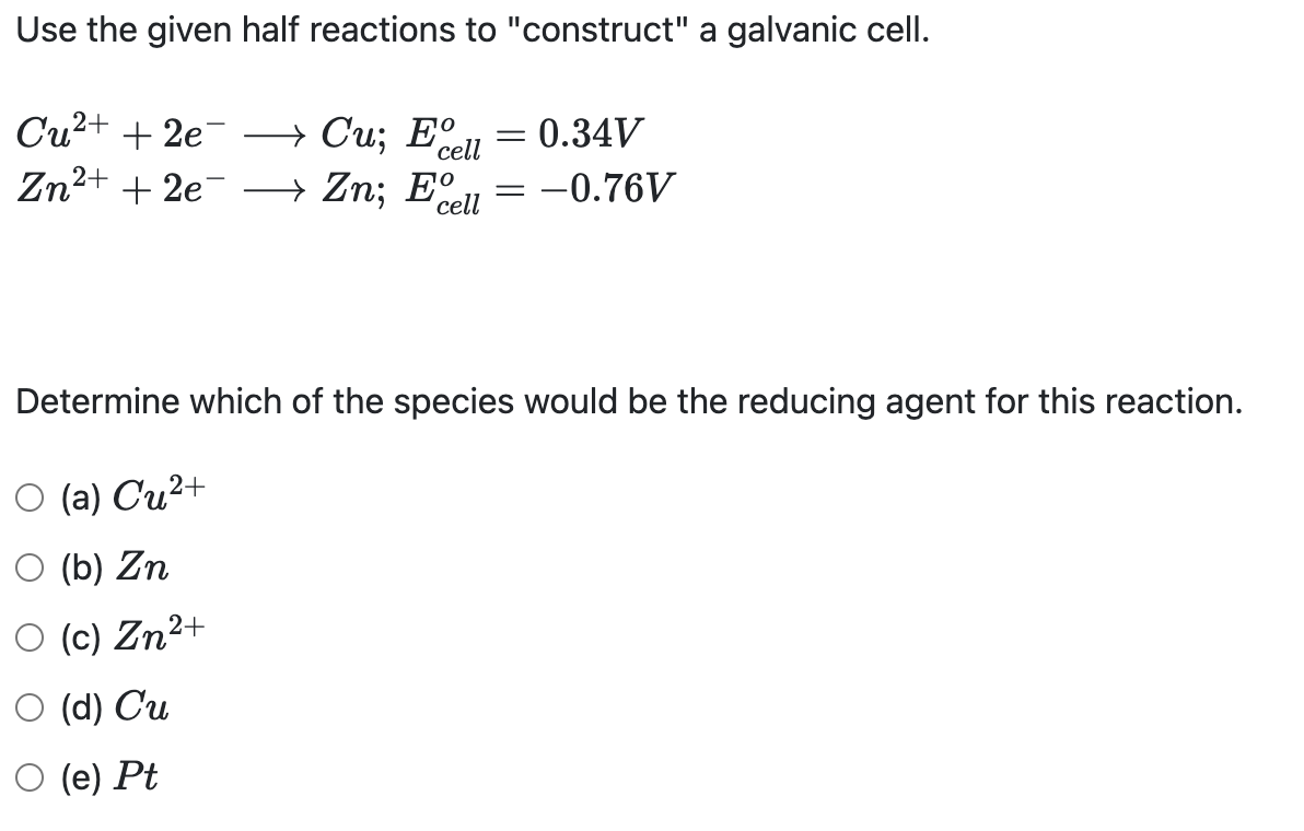Solved Use the given half reactions to "construct" a | Chegg.com