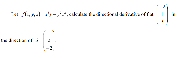 Solved Let f(x,y,z)=x3y−y2z2, calculate the directional | Chegg.com