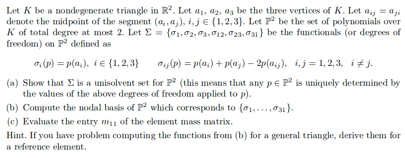 = Let K be a nondegenerate triangle in R2. Let a1, | Chegg.com