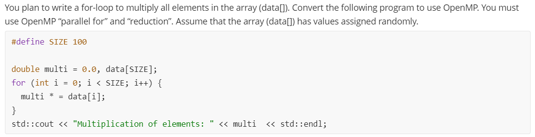 Solved You plan to write a for-loop to multiply all elements | Chegg.com