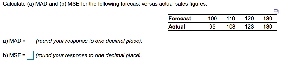 Solved Calculate (a) MAD and (b) MSE for the following | Chegg.com