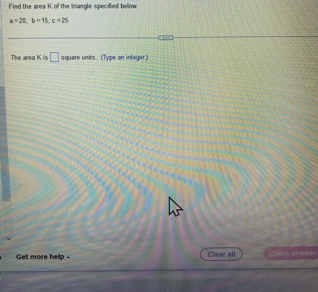 Solved Find the area K ﻿of the triangle specified | Chegg.com