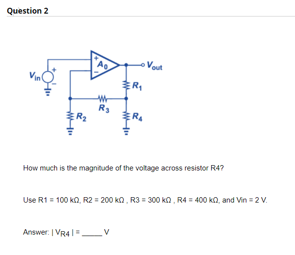 Solved Question 2 How much is the magnitude of the voltage | Chegg.com