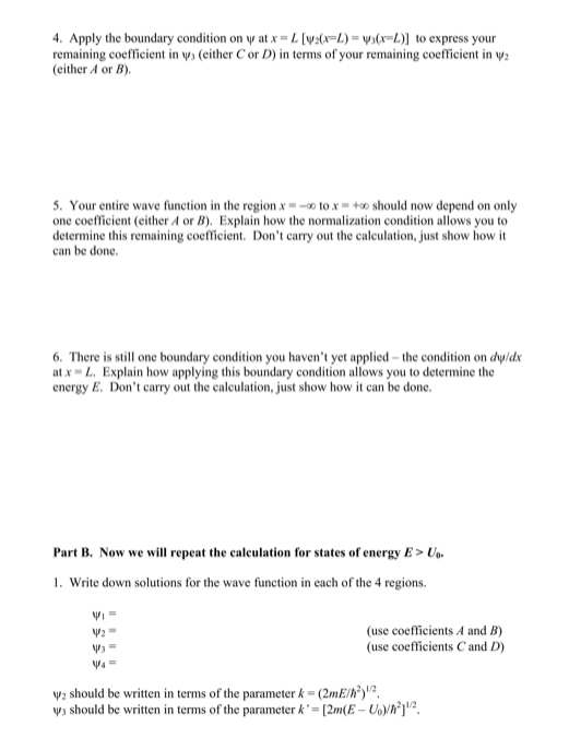 Use the following wavefunctions: ψ-A sin (kx) + B | Chegg.com