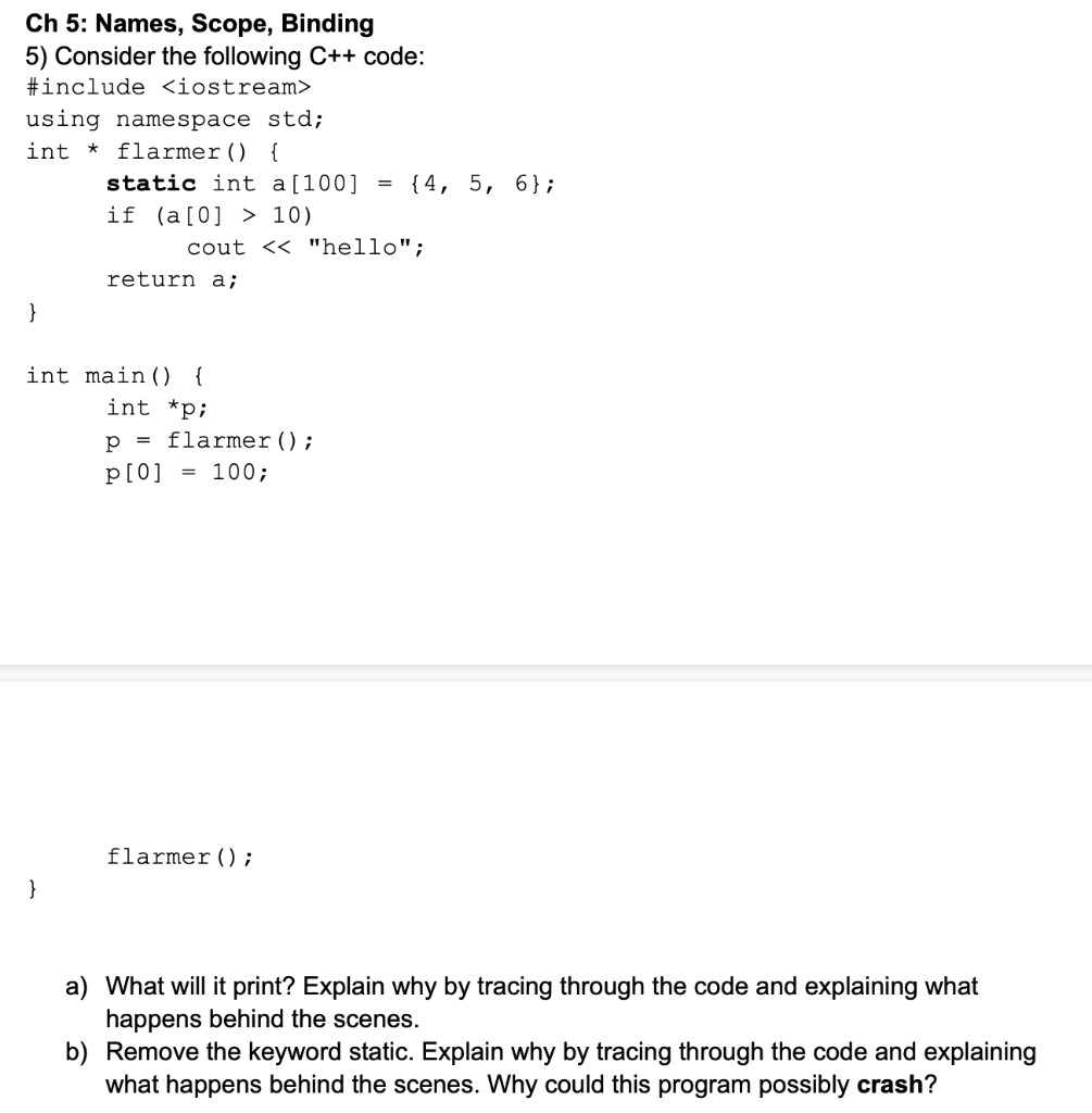 Solved Ch 5: Names, Scope, Binding 5) Consider the following | Chegg.com