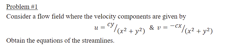 Solved Problem #1 Consider a flow field where the velocity | Chegg.com