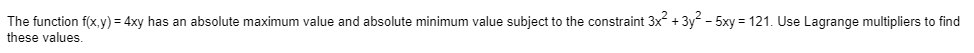 Solved The function f(x,y) = 4xy has an absolute maximum | Chegg.com