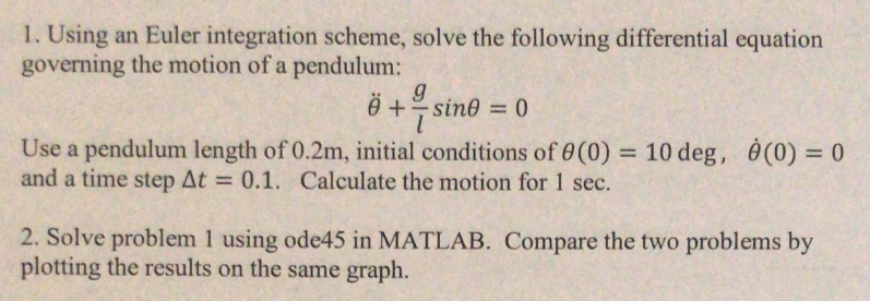 1. Using an Euler integration scheme, solve the | Chegg.com