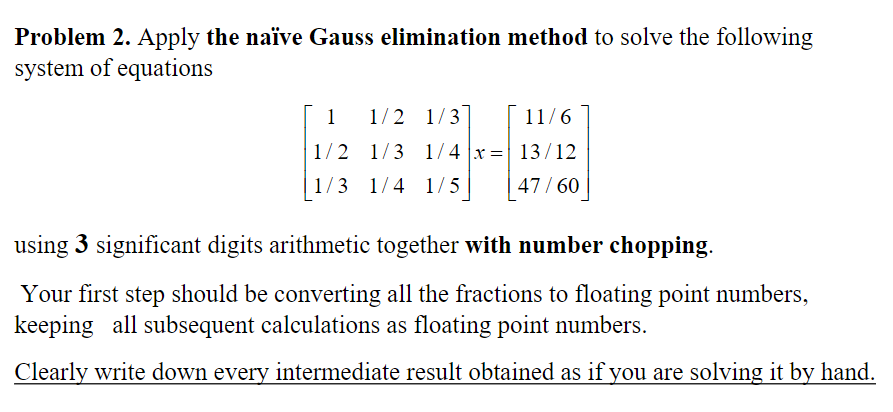 Solved Problem 2. Apply the naïv Gauss elimination method to | Chegg.com