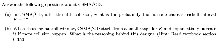 Solved Answer the following questions about CSMA/CD. (a) In | Chegg.com