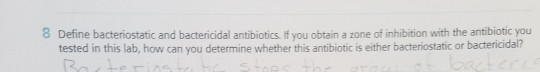 Solved 8 Define bacteriostatic and bactericidal antibiotics, | Chegg.com