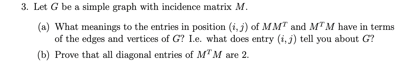 Solved 3. Let G be a simple graph with incidence matrix M. | Chegg.com
