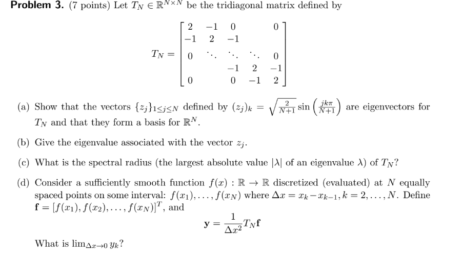 Solved Problem 3. (7 ﻿points) ﻿Let TNinRN×N ﻿be the | Chegg.com