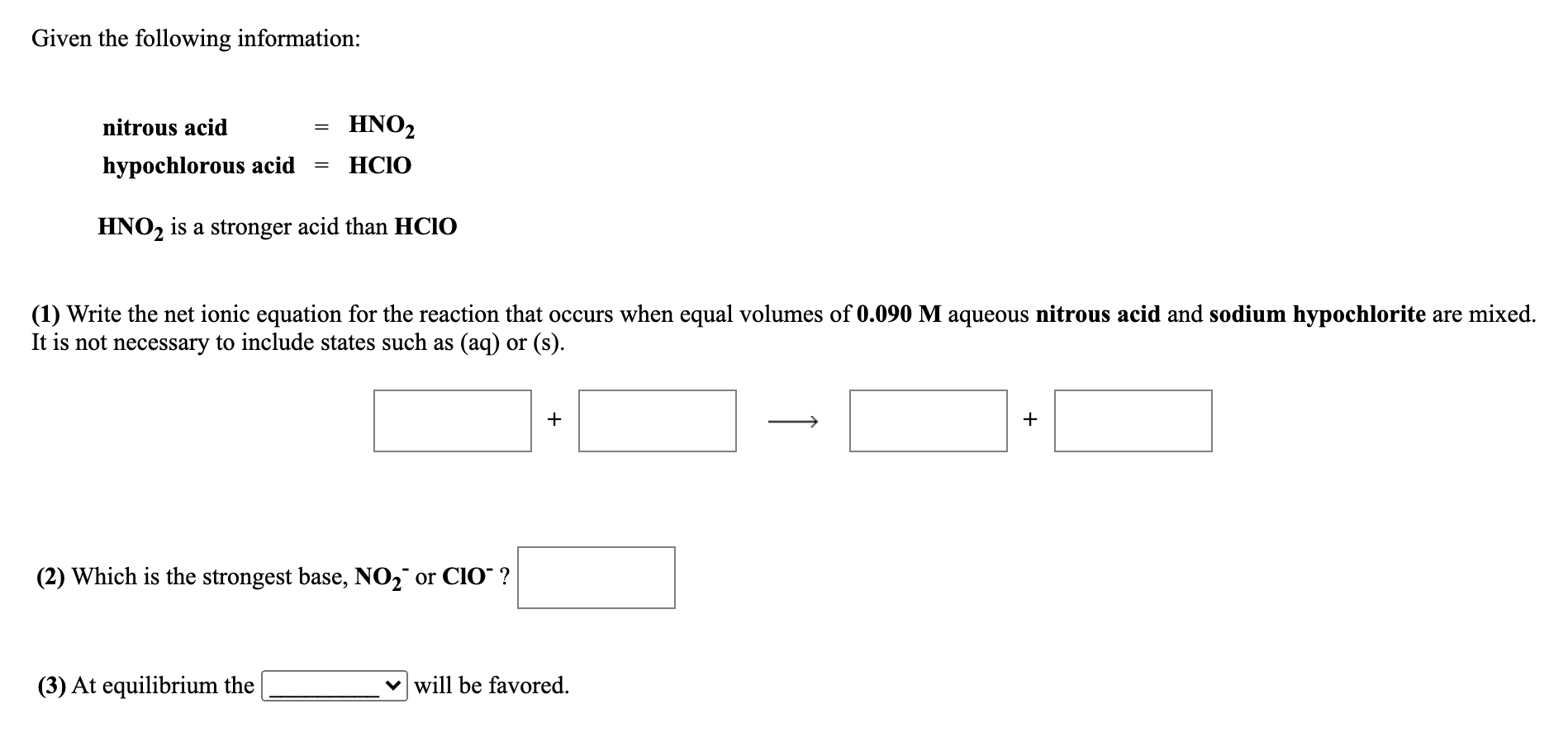Solved Given the following information: nitrous acid = HNO2 | Chegg.com