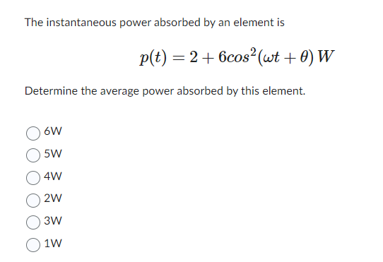 Solved The instantaneous power absorbed by an element is | Chegg.com