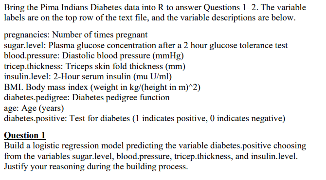 Solved Bring the Pima Indians Diabetes data into R to answer | Chegg.com