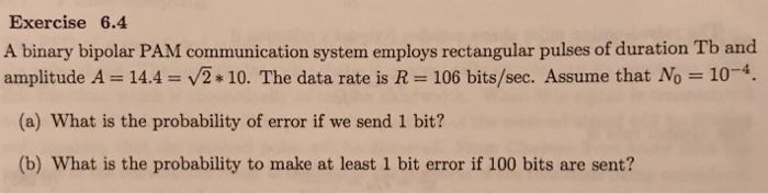 Solved Exercise 6.4 A binary bipolar PAM communication | Chegg.com