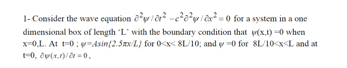 Solved 1- Consider the wave equation ∂2ψ/∂t2−c2∂2ψ/∂x2=0 for | Chegg.com