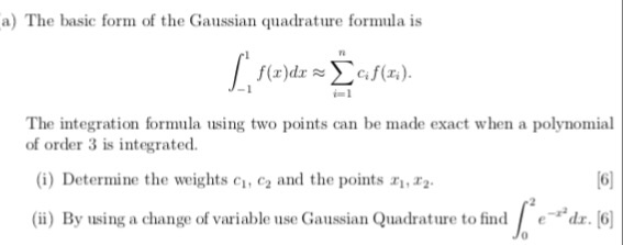 Solved a) The basic form of the Gaussian quadrature formula | Chegg.com
