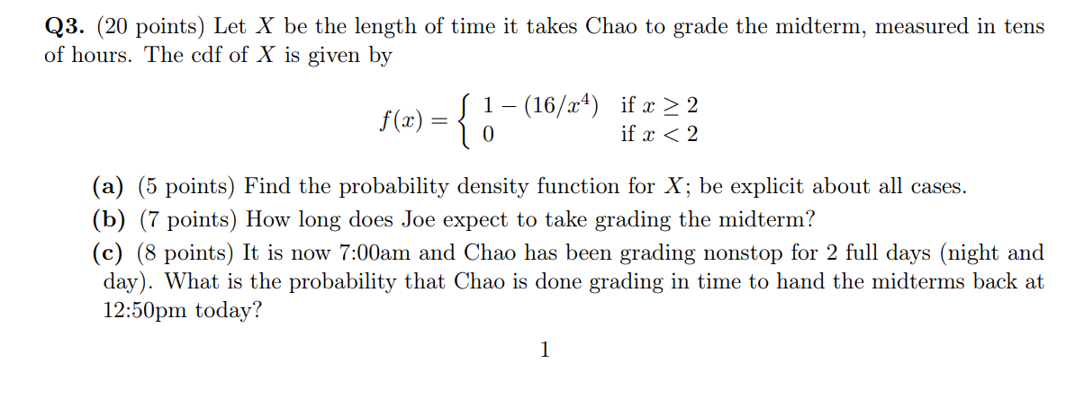 Solved Q3. (20 points) Let X be the length of time it takes | Chegg.com