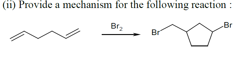 Solved (ii) Provide a mechanism for the following reaction : | Chegg.com