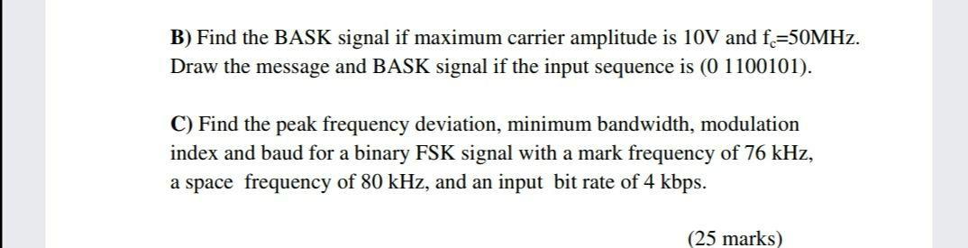 Solved B) Find the BASK signal if maximum carrier amplitude | Chegg.com