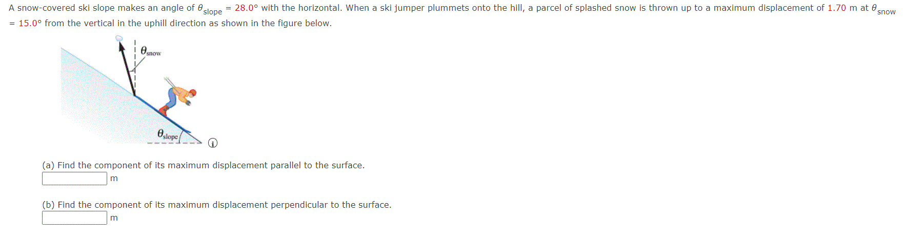 Solved A snow-covered ski slope makes an angle of slope = | Chegg.com