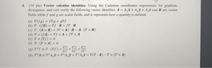 Solved 4. (10 pts) Vector calculus identities. Using the | Chegg.com