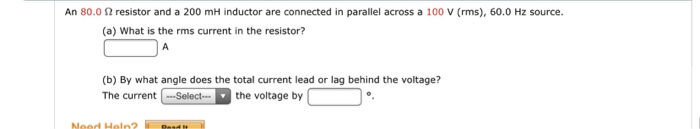 Solved An 80.0 ? resistor and a 200 mH inductor are | Chegg.com
