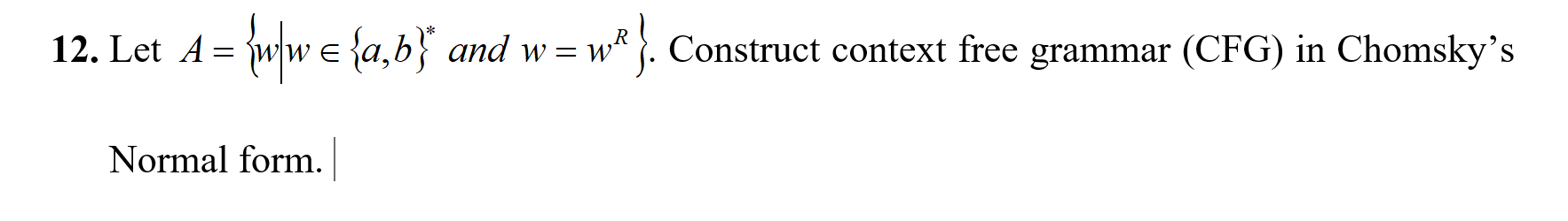 Solved 12. Let A = {w}we {a,b} and w=we). Construct context | Chegg.com