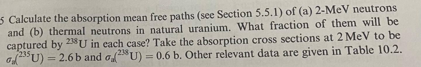 5 Calculate the absorption mean free paths (see | Chegg.com
