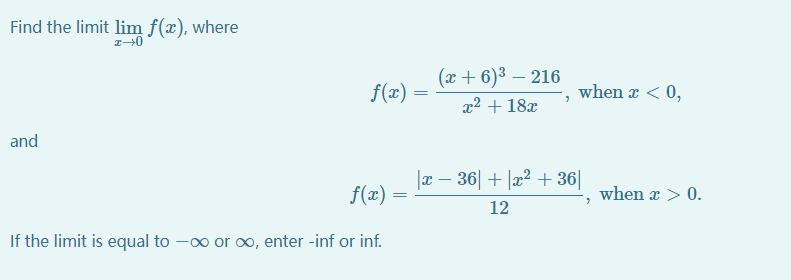 Solved Find the limit limx→0f(x), where | Chegg.com