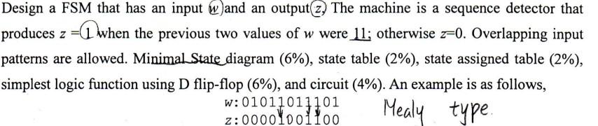 Solved Design a FSM that has an input and an output 2. The | Chegg.com