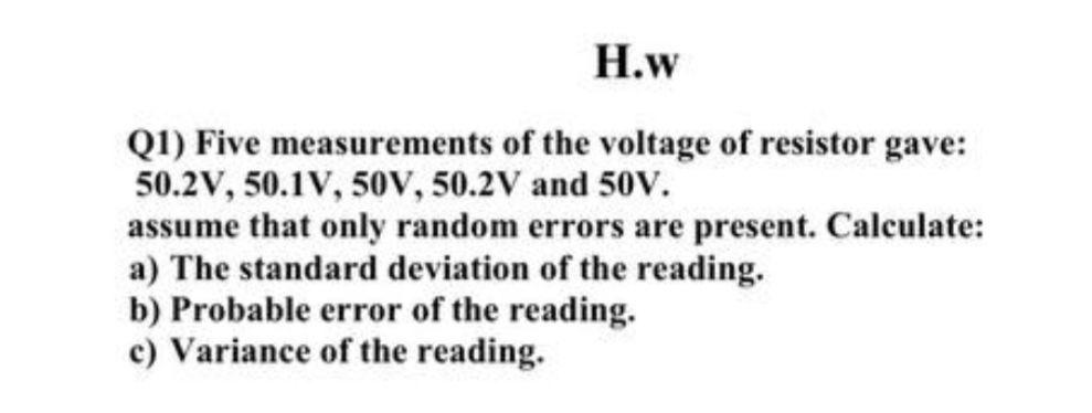 Solved H.w Q1) Five measurements of the voltage of resistor | Chegg.com